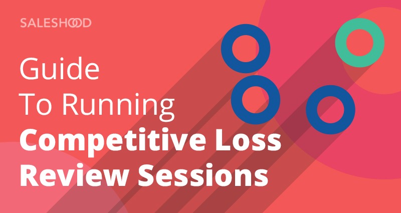 How To Run Competitive Loss Reviews - Sales Productivity Best Practices ...